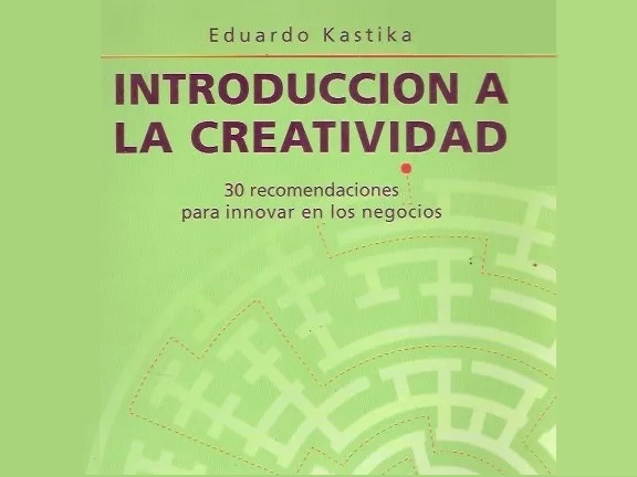 Libro "Introducción a la Creatividad" de Eduardo Kastika